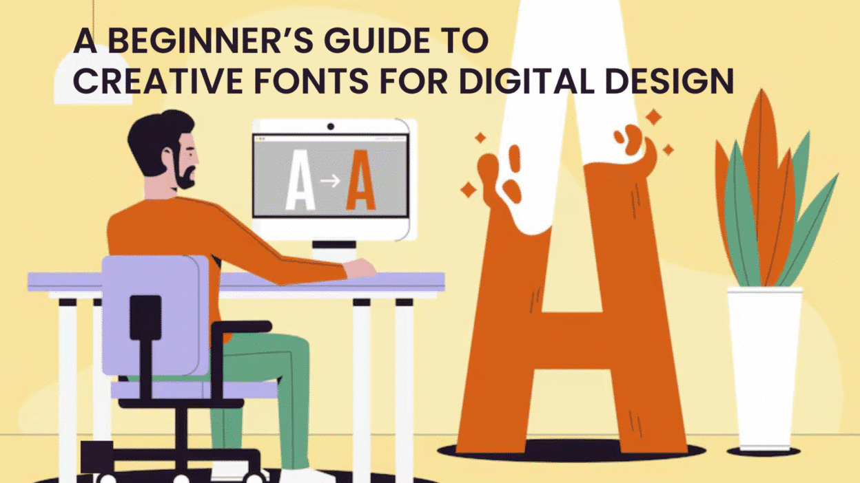 A Beginner’s Guide to Creative Fonts for Digital Design